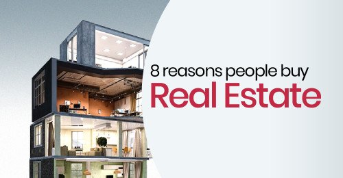 8 Reasons People Buy Real Estate – And How You Can Leverage Them